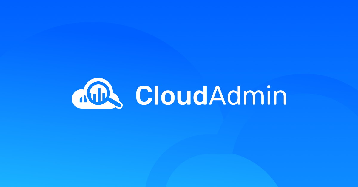 CloudAdmin - Regain control of your cloud bill.